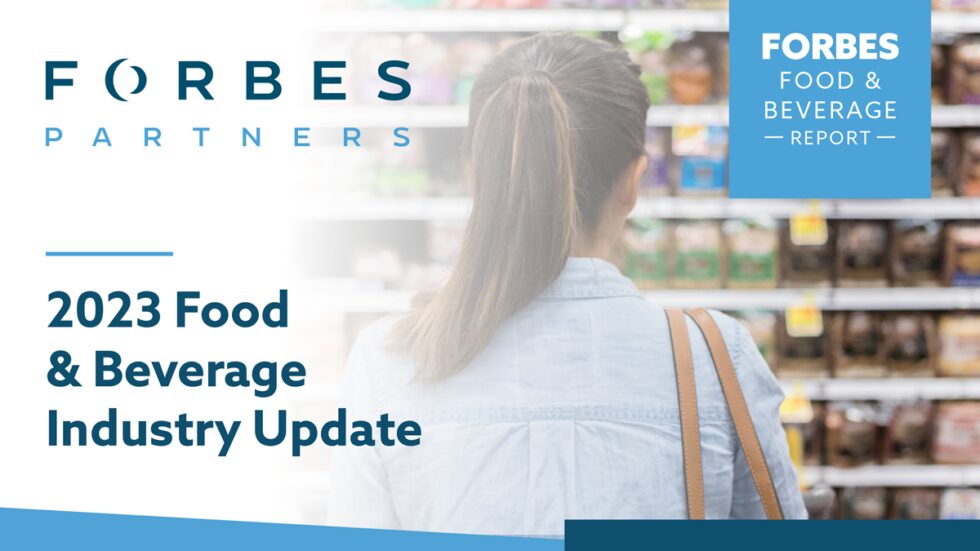 2023 Forbes Food & Beverage Industry Report | Forbes Partners